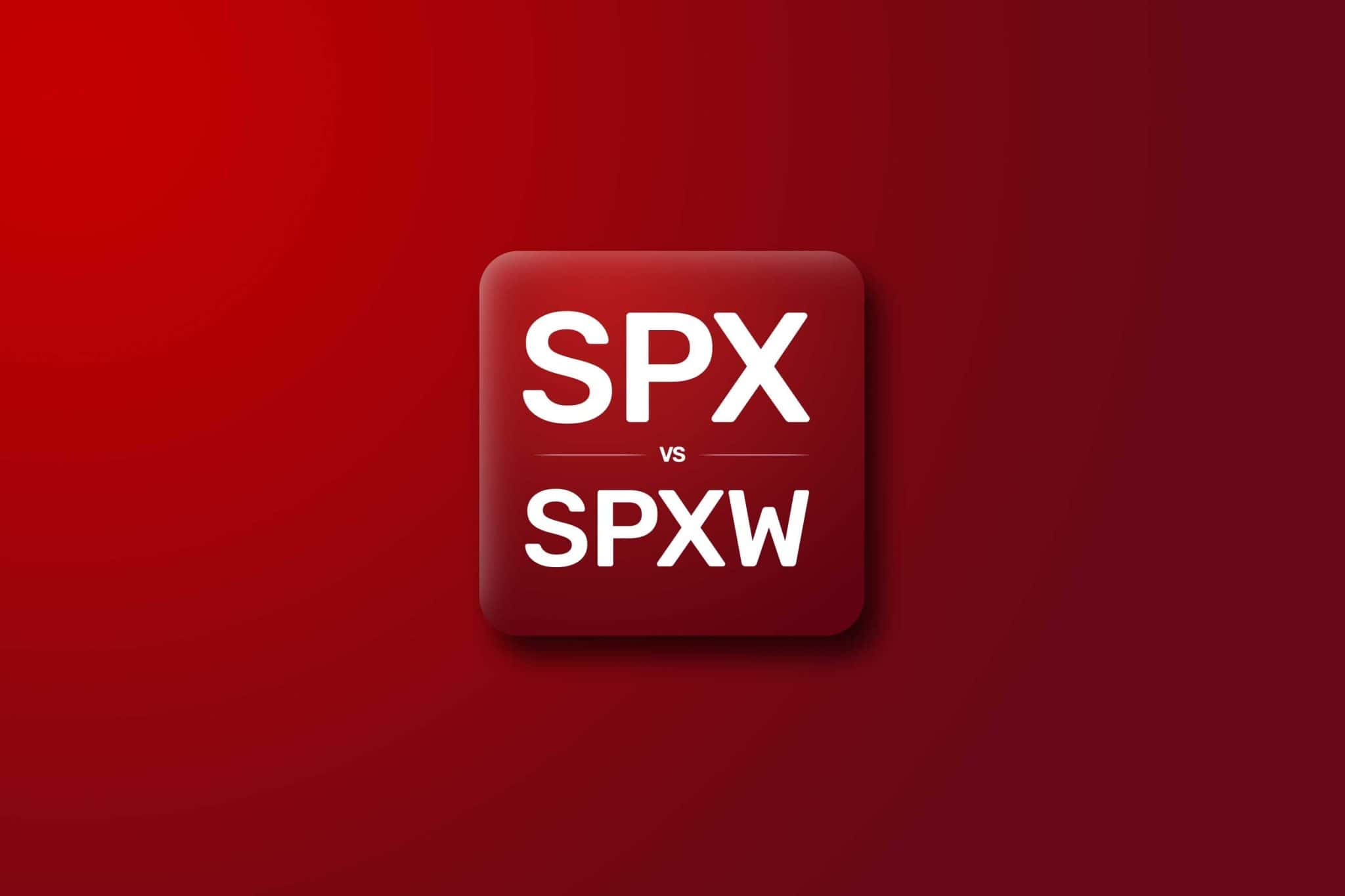 SPX vs SPXW Options — What's The Difference? | Market Data